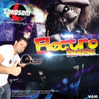 Baixar CD Electro House Vol. 08 - Dj Wagner Borges - Gênero: Electro ...