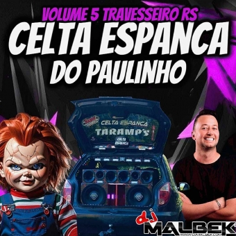 Baixar CD CELTA ESPANCA DO PAULINHO VOL5 - Dj Malbek - Gênero: Electro Funk, Sertanejo Remix ...