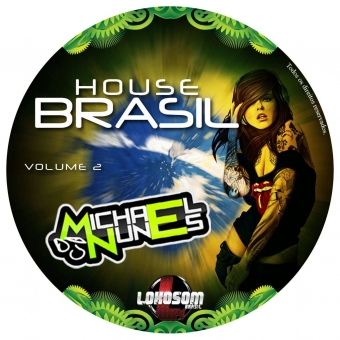 Baixar CD HoUsE BrAsiL vol.II - Dj MichaelNunes - Gênero: House | Lokosom
