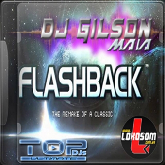 Baixar CD FLASH BACK VOLUME-1 - Dj Gilson Maia - Gênero: Flash Back ...