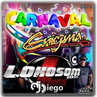Baixar CD ESPECIAL DE CARNAVAL 2016 - Dj Diego Vip - Gênero: Geral | Lokosom