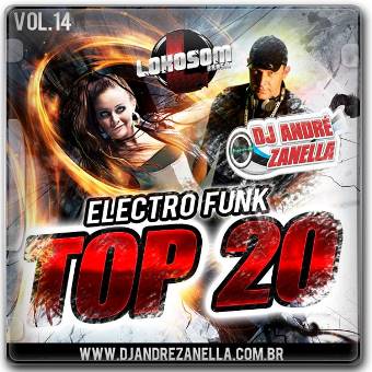 Baixar CD Electrofunk Top 20 Vol.14 - Dj Andre Zanella - Gênero ...