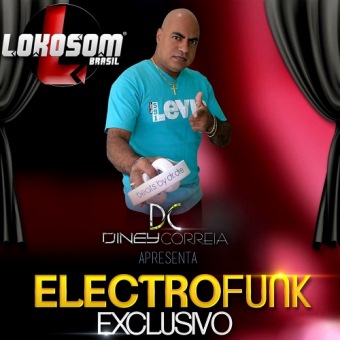 Baixar CD Electro Funk Executivo Lokosom - Dj Diney - Gênero: Electro ...