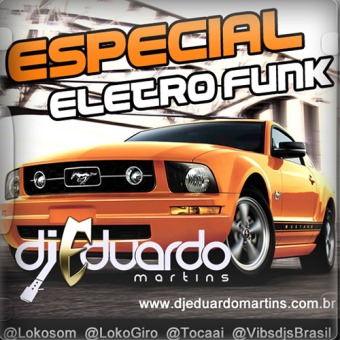 Baixar CD Especial Electro Funk - Dj Eduardo Martins - Gênero: Electro ...