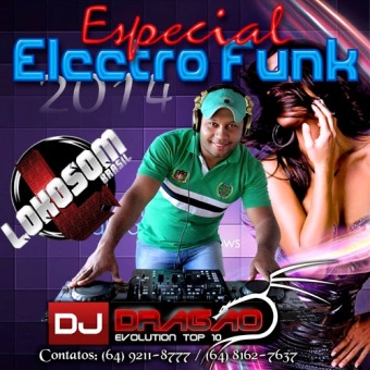 Baixar CD Especial Electro Funk 2014 - Dj Dragão - Gênero: Electro Funk ...