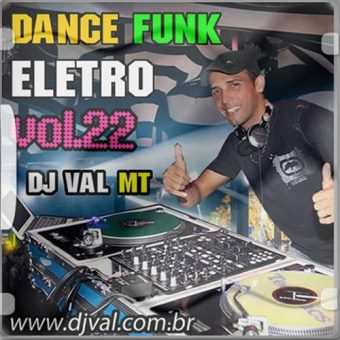 Baixar CD Dance Electro Funk Vol. 22 - Dj Val MT - Gênero: Dance ...