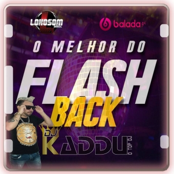 Baixar CD Especial Flash Back - Dj KADDU - Gênero: Flash Back | Lokosom